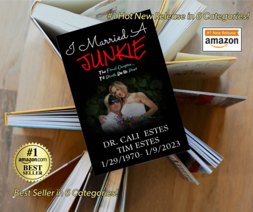 Dr. Cali Estes and Tim Estes’ New Book, I Married A Junkie: The Final ...